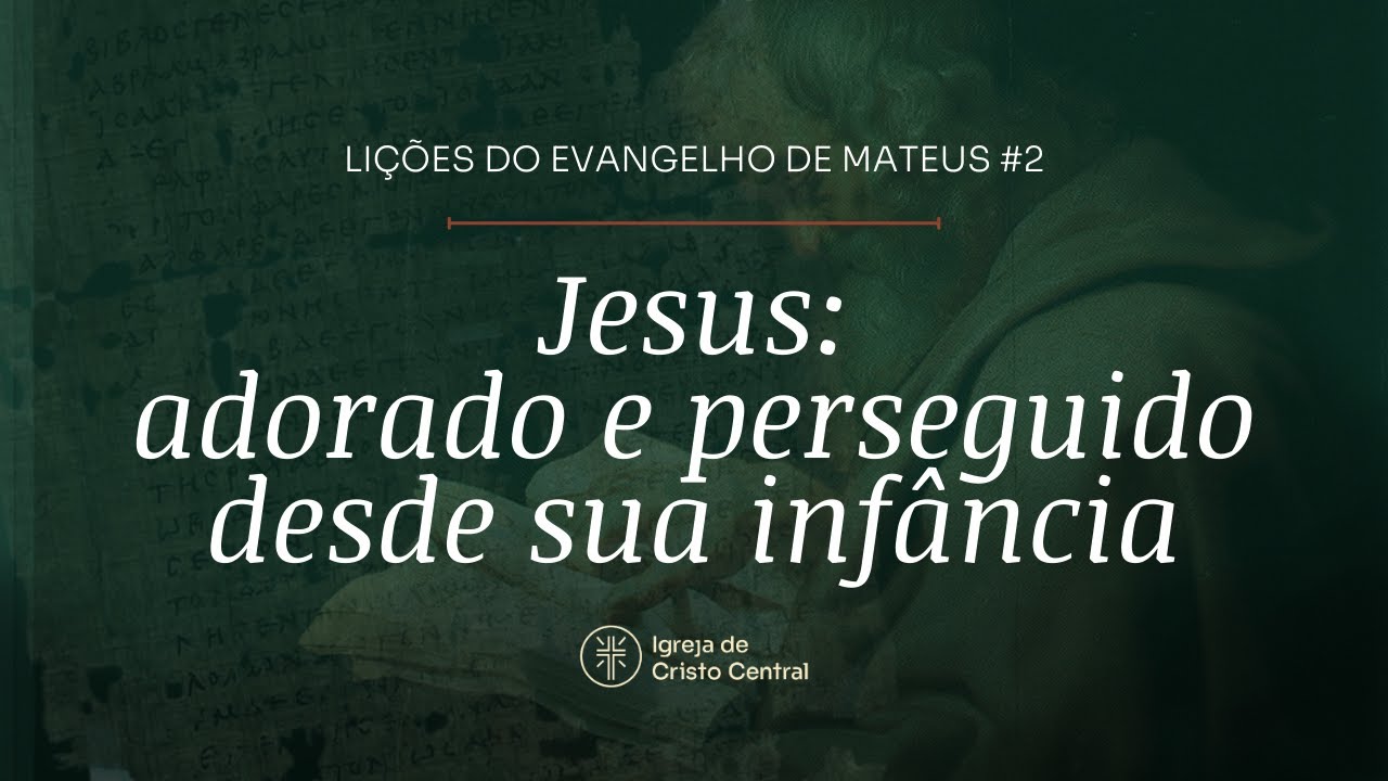 Jesus adorado e perseguido desde sua infância | Mateus 2: 1-12 - YouTube