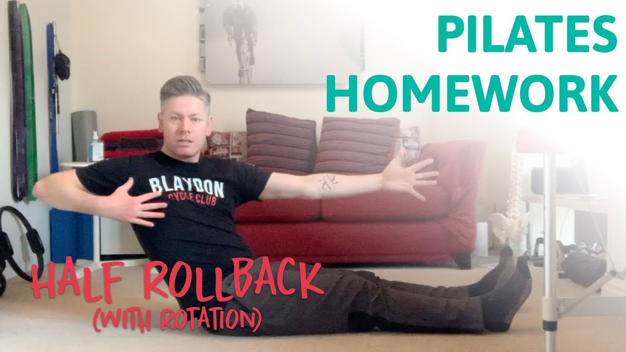 PILATES HOMEWORK - Half Rollback with rotation - YouTube