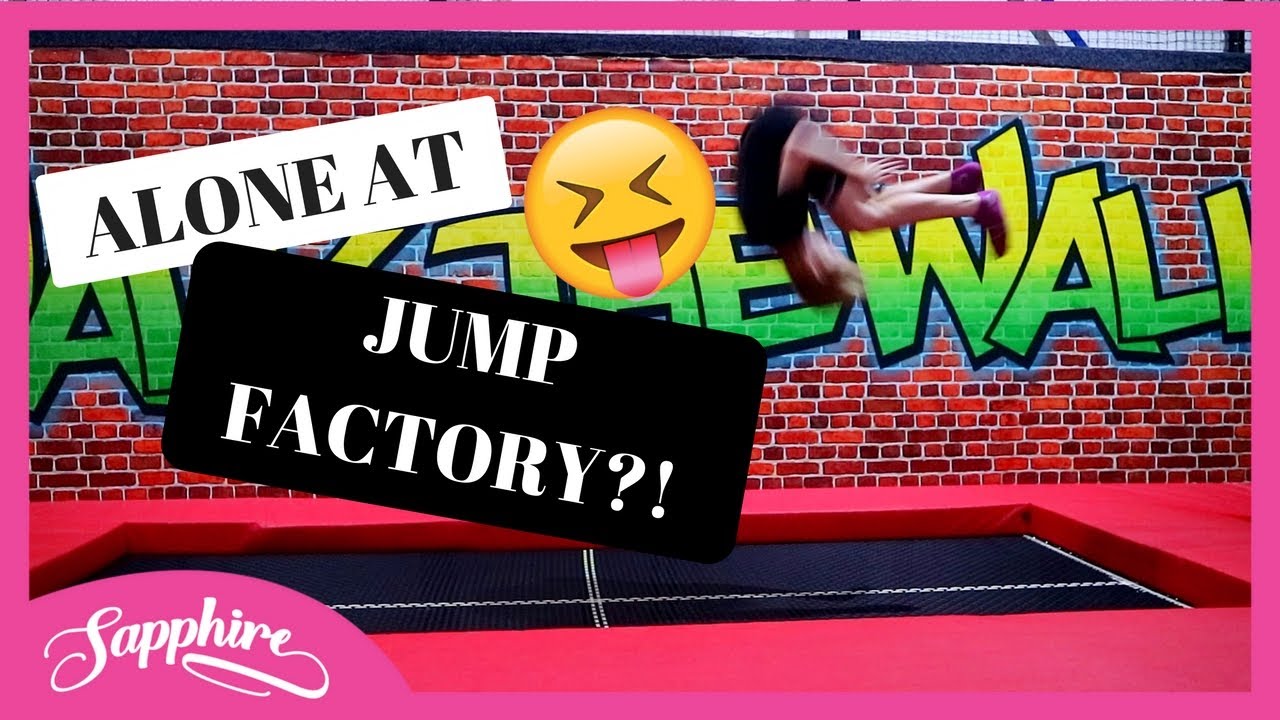 ALONE AT JUMP FACTORY?! 😝 - YouTube