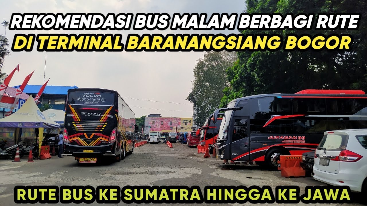 BUS-BUS LINTASAN DI TERM.BARANANGSIANG BOGOR LENGKAP KE JAWA TENGAH ...