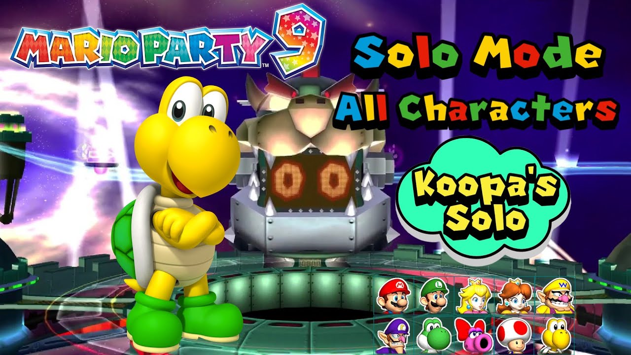 Mario Party 9 - Solo Mode - All Characters Playthrough - Part 6 Koopa's ...