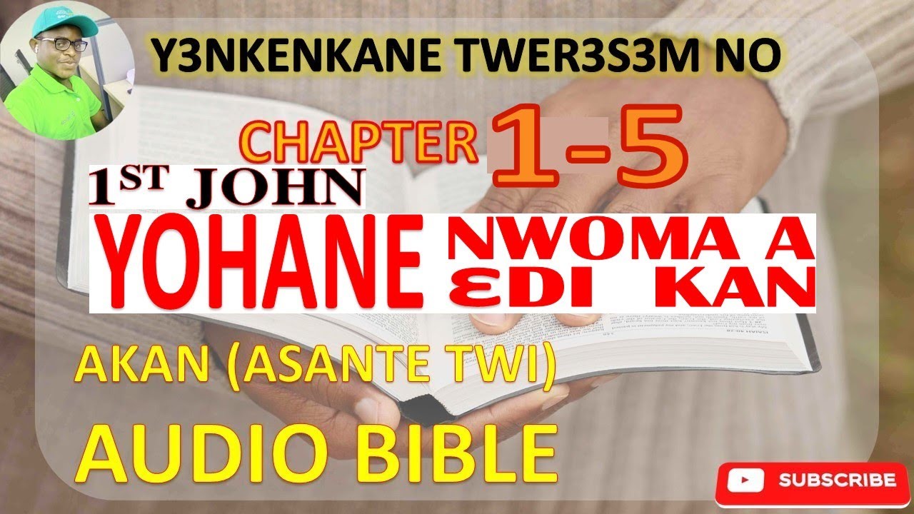 📖 ️ THE BOOK OF 1ST JOHN IN ASANTE TWI (AKAN) AUDIO BIBLE 🎧 - YouTube