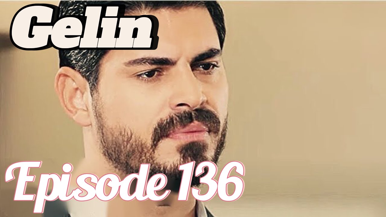 gelin episodio 136 temporada 2 | Traducido al español - YouTube
