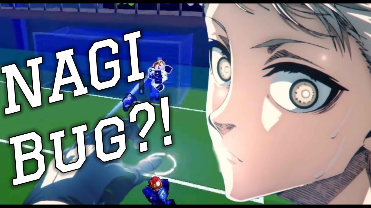 NAGI BUG!!!!????? // Blue Lock Rivals - YouTube