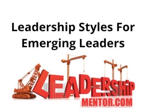 Leadership Styles For Emerging Leaders - YouTube