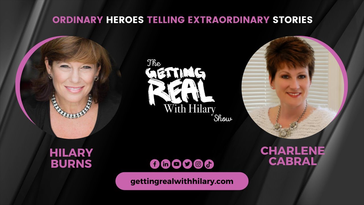 EP 39 | The Getting Real With Hilary Show with Charlene Cabral | Hilary ...