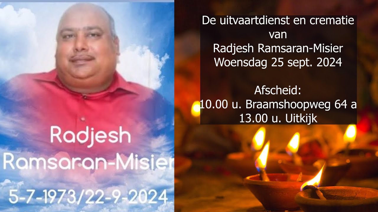 De uitvaartdienst en crematie van Radjesh Ramsaran-Misier. Woensdag 25 ...