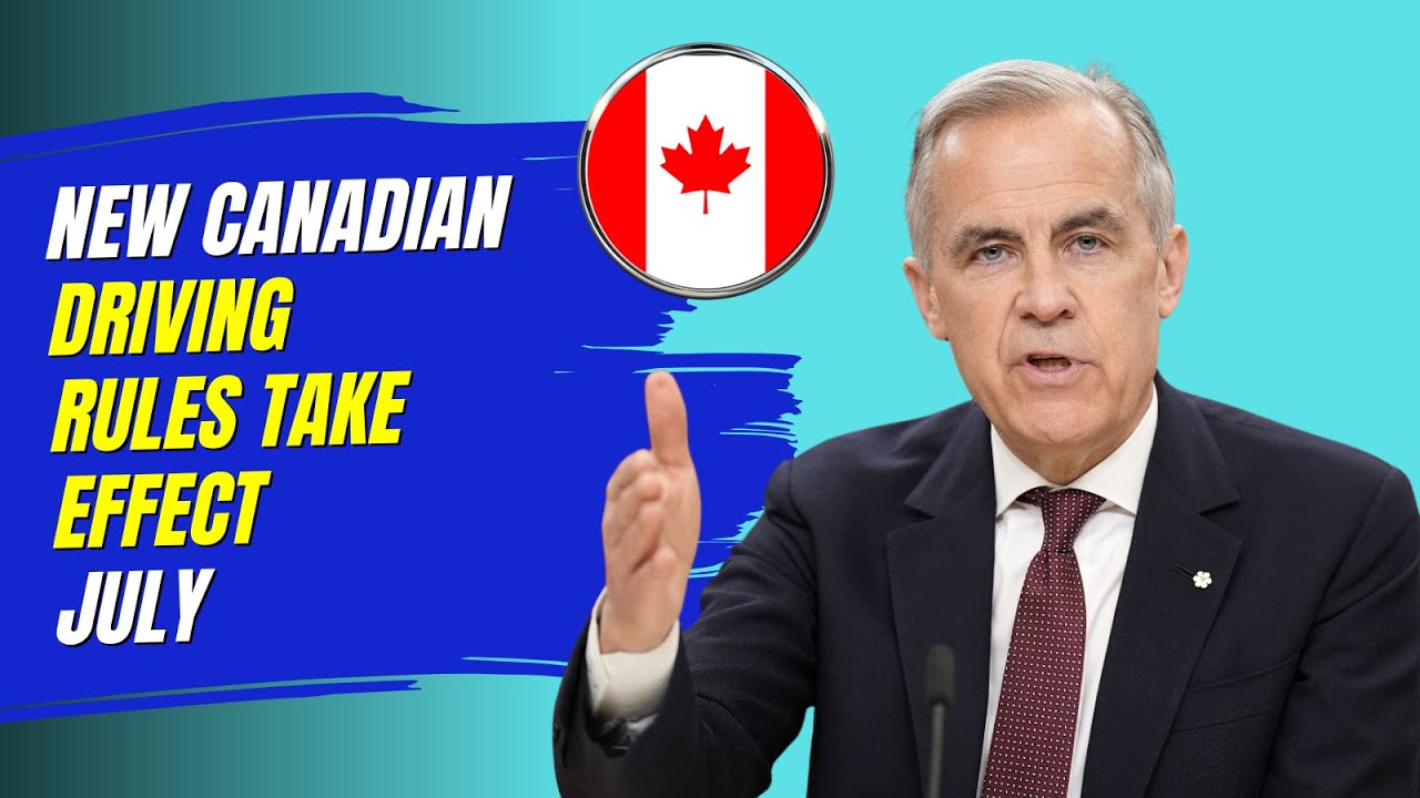 New Canadian Driving Rules Take Effect July 2025 – Key Updates You ...