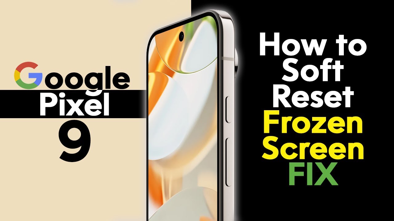 How to Soft Reset Pixel 9 If the Screen Freezes | Google Pixel 9 Pro ...