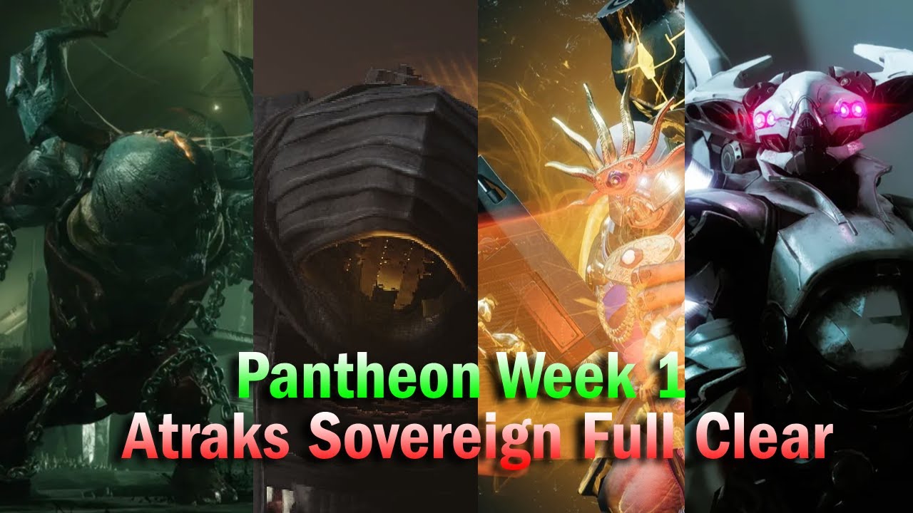 Pantheon Week 1 (Atraks Sovereign) Full Clear - [Destiny 2] - YouTube