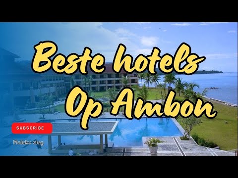 De drie beste hotels op Ambon.