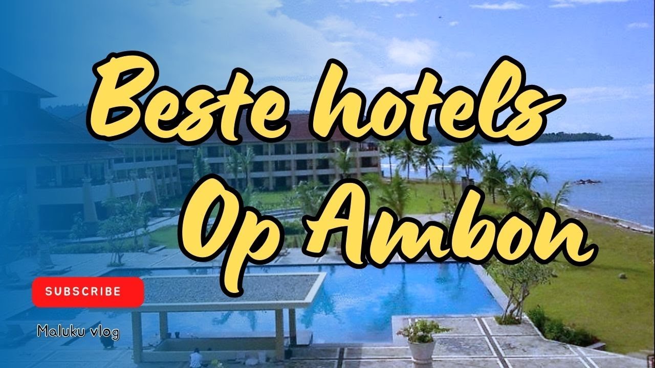De drie beste hotels op Ambon. - YouTube