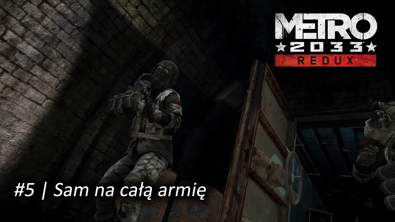#5 Sam na całą armię | Metro 2033 Redux - YouTube