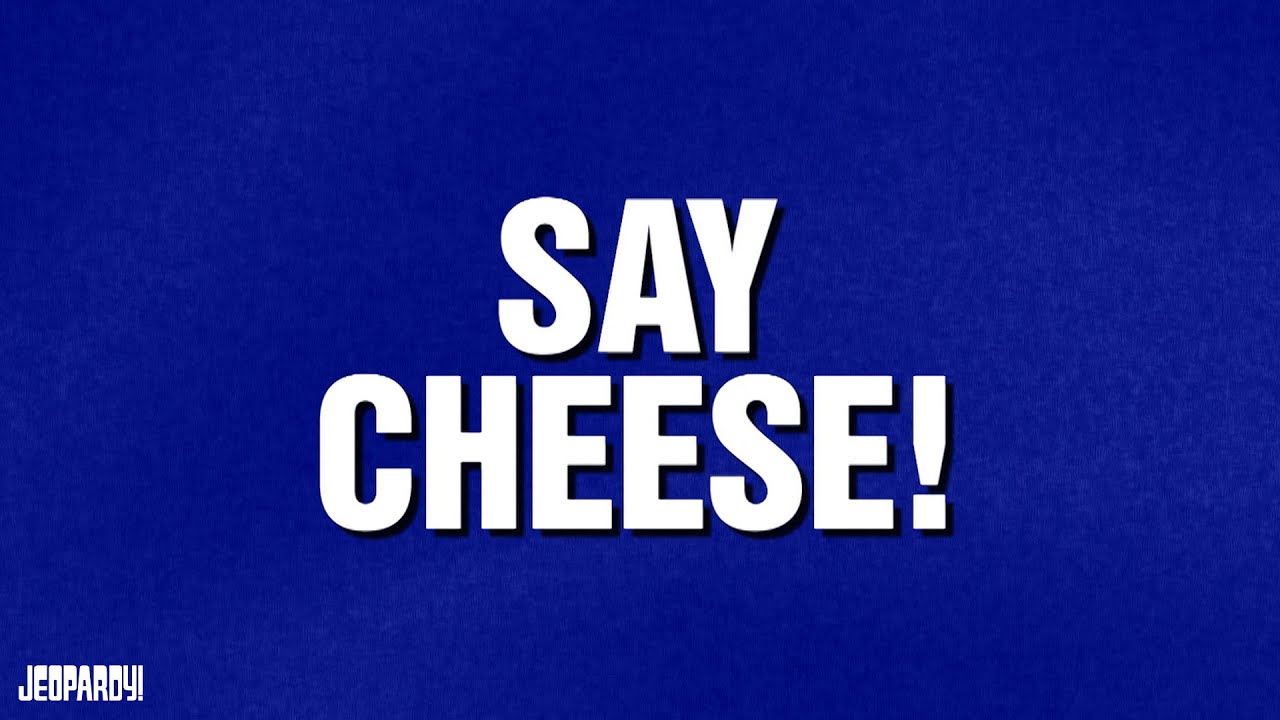 Say Cheese! | Category | JEOPARDY! - YouTube