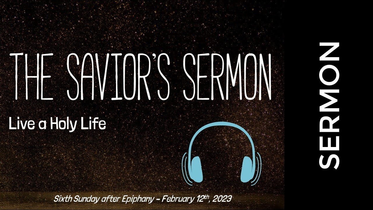 2/12 Sermon - The Savior's Sermon: Live a Holy Life - YouTube