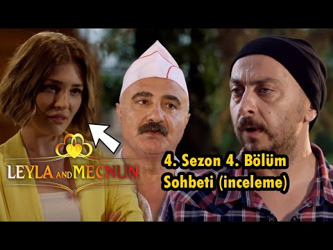 BİR ŞEYLER EKSİK GİBİ! Leyla ile Mecnun - 4. Sezon 4. Bölüm Sohbeti (inceleme) Exxen
