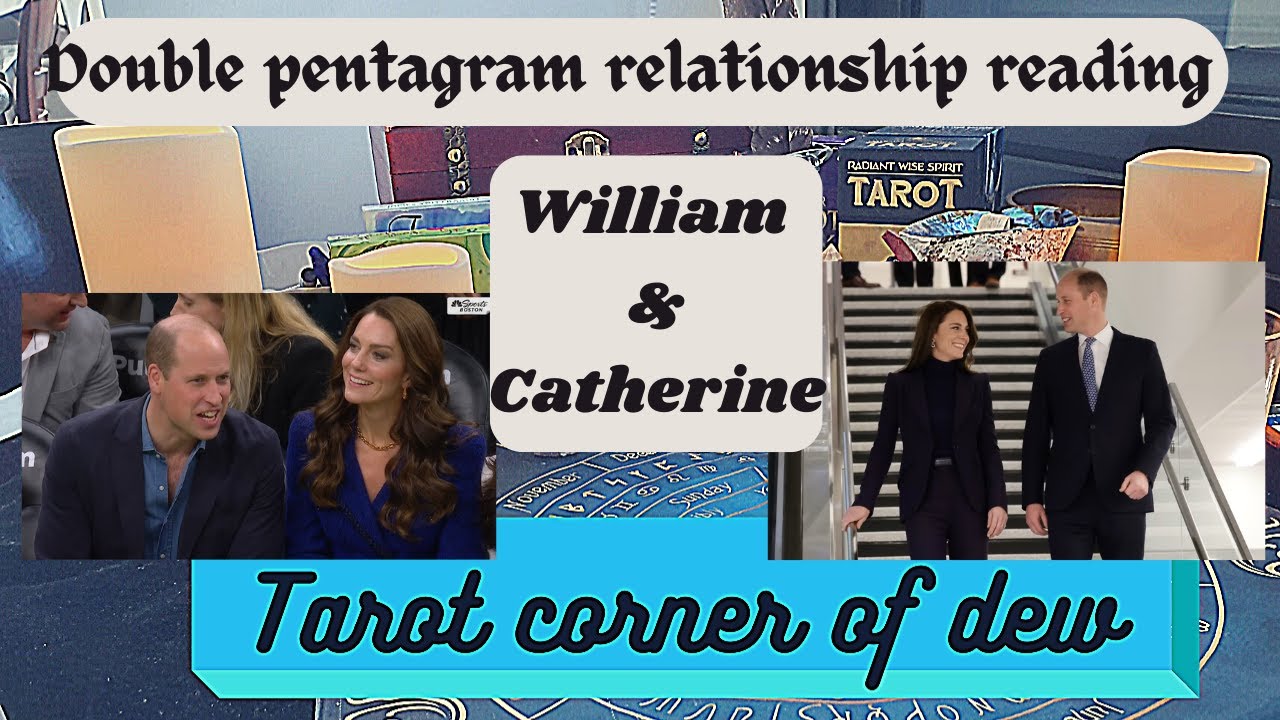 Double pentagram reading for William and Catherine. - YouTube