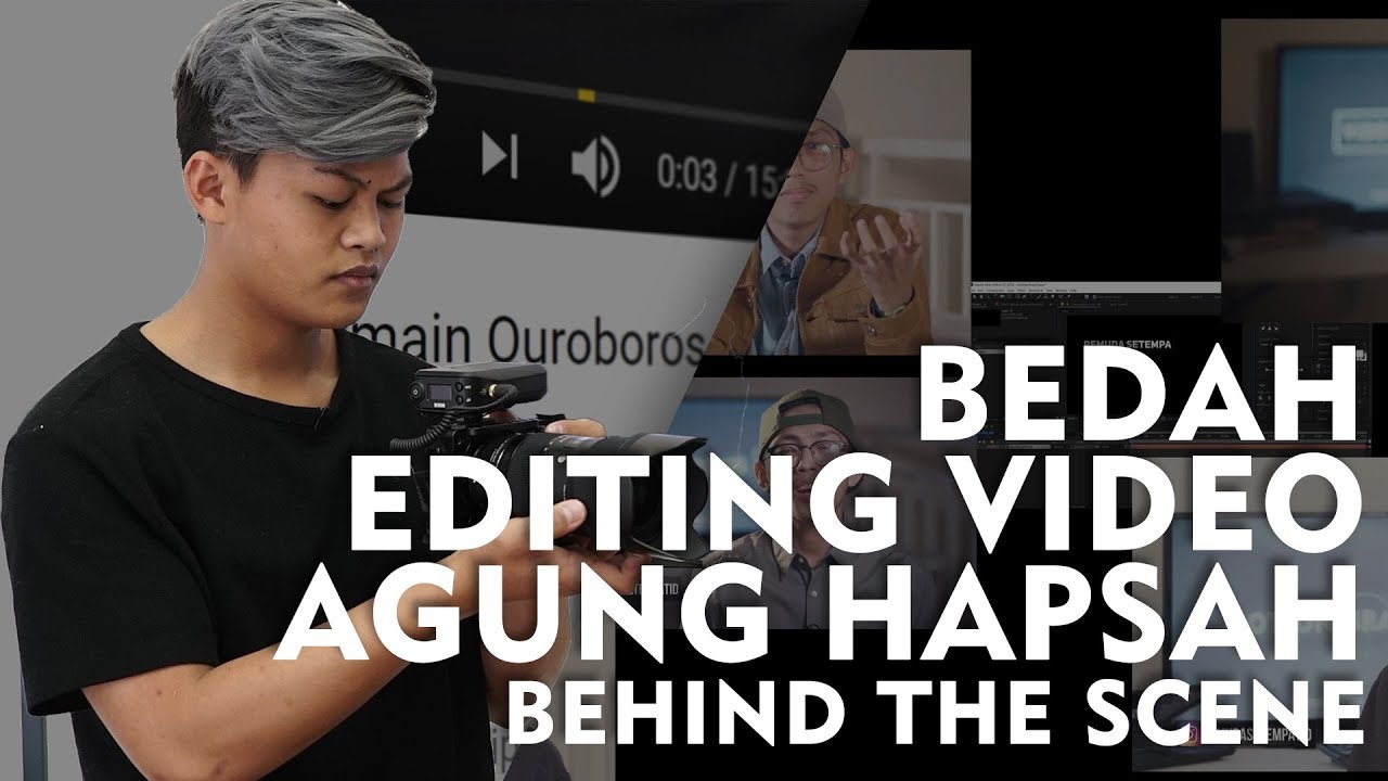 Bedah Editing Video Agung Hapsah - Behind The Scene - YouTube