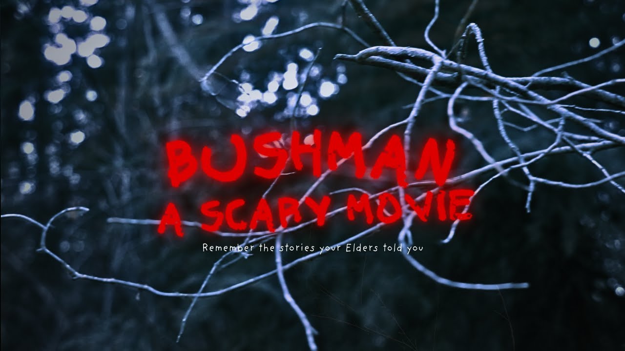 Bushman - A Scary Movie - YouTube
