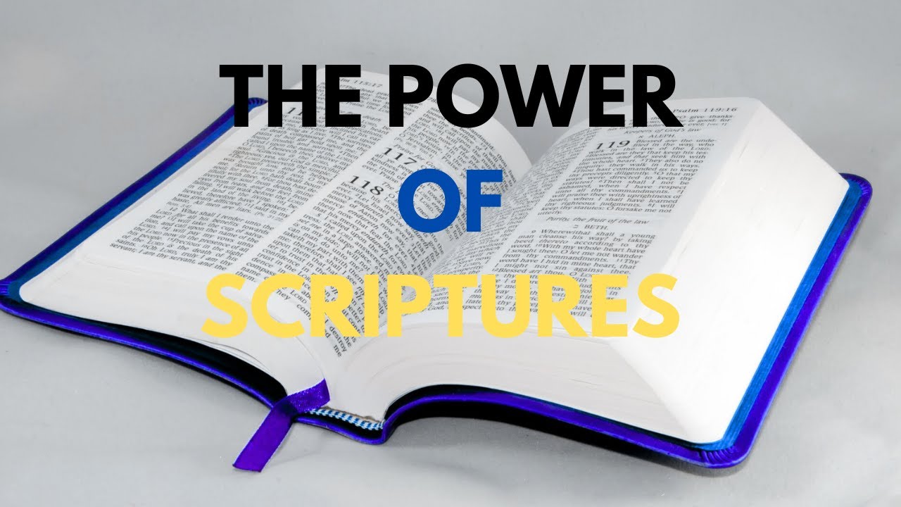 The Power of Scriptures - YouTube