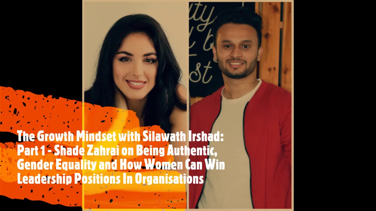 Part 1: Shade Zahrai on Being Authentic, Gender Equality and How Women ...