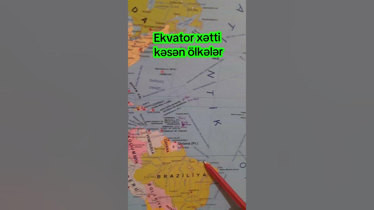 Ekvator xətti kəsən ölkələr - YouTube