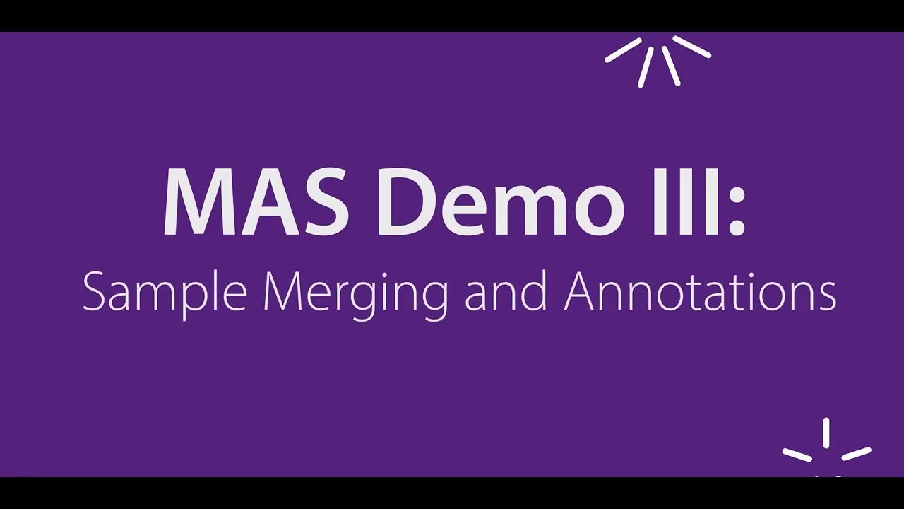 MAS Demo III: Sample Merging and Annotations - YouTube