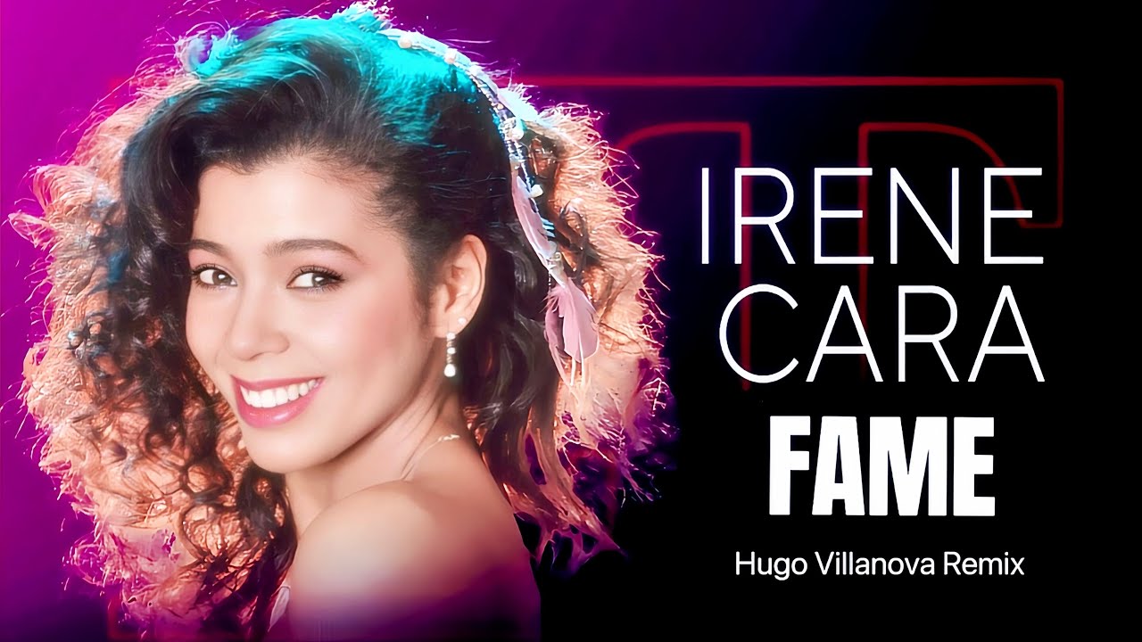 Irene Cara - Fame (Hugo Villanova Remix) - YouTube