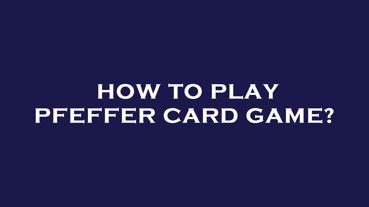 How to play pfeffer card game? - YouTube