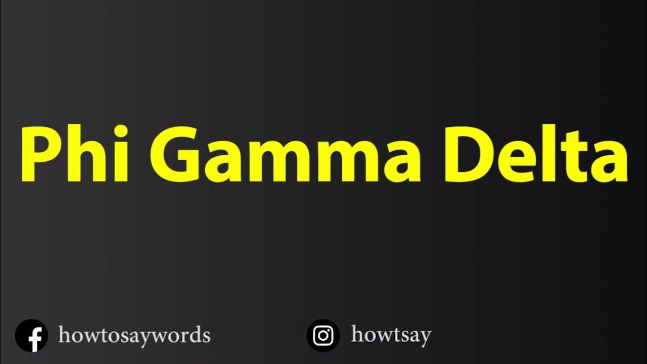 How To Pronounce Phi Gamma Delta YouTube how-to-pronounce-phi-gamma-delta-youtube
