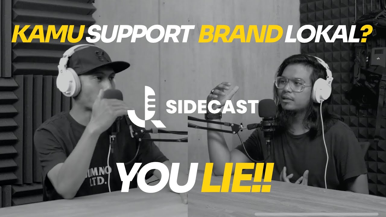 Apa Yang Harus Dilakukan Kalo Kamu Ngaku Bangga Produk Indonesia? - SIDECAST Eps #02 - YouTube