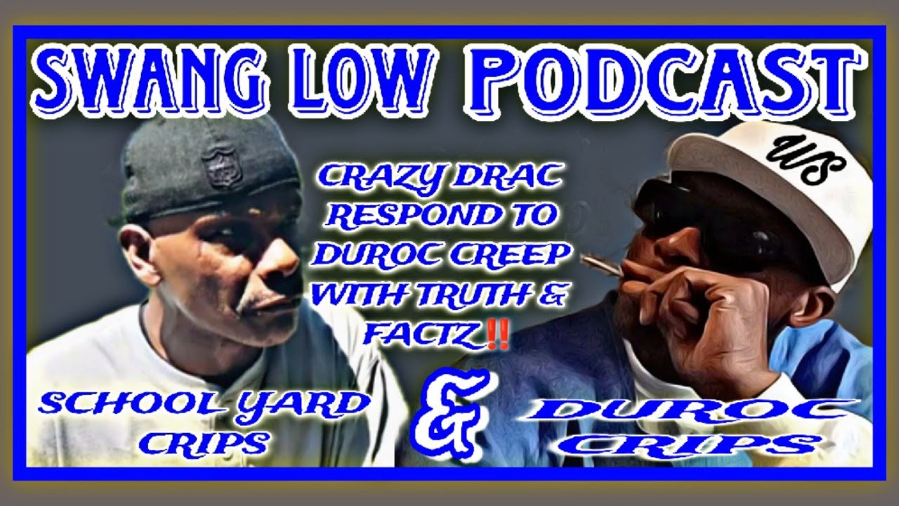 OG SCHOOL YARD CRIP CRAZY DRAC RESPOND TO DUROC CREEP WITH FACTZ - YouTube