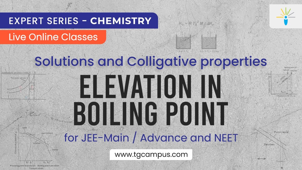 Elevation in Boiling point | Solutions & Colligative properties | JEE ...