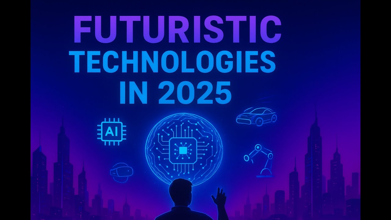 Top 10 Futuristic Technologies That Will Change Everything in 2025 ...