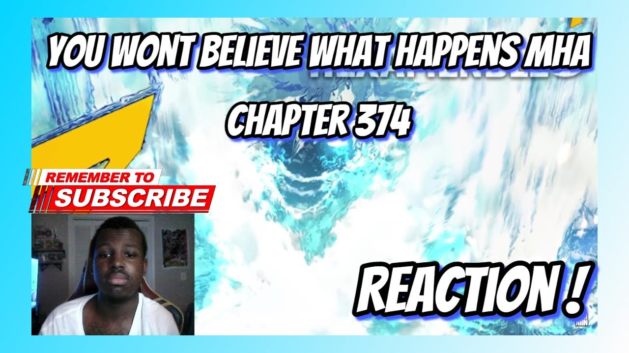 YOU WONT BELIEVE WHAT HAPPENS MHA CHAPTER 374 REACTION - YouTube