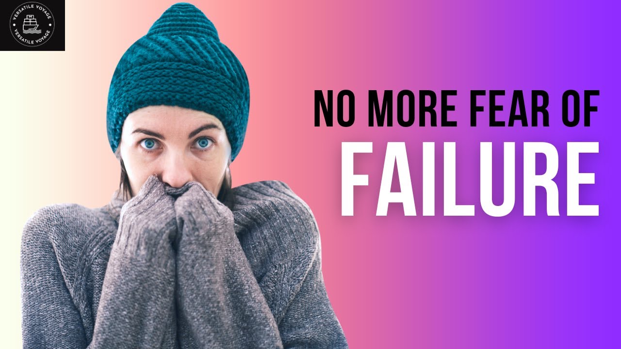 How to Overcome Fear of Failure | Embrace Challenges - YouTube