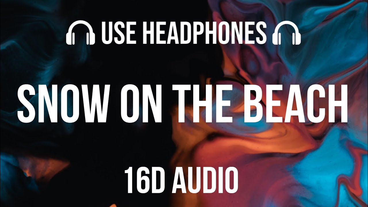 Taylor Swift - Snow On The Beach | 16D Audio 🎧 (Not 8D Audio) - YouTube