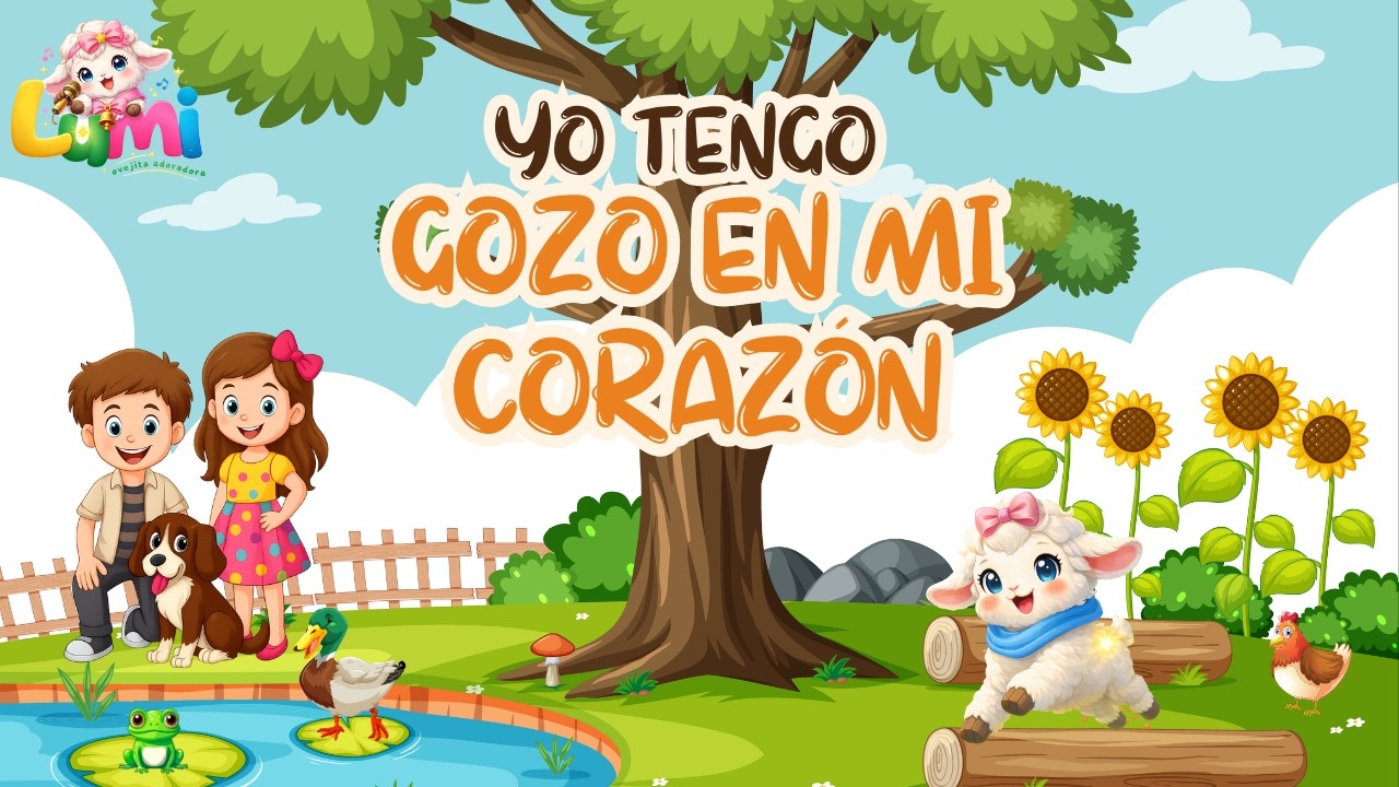 YO TENGO GOZO, GOZO, GOZO EN MI CORAZÓN - Ovejita LUMI CANTA - YouTube
