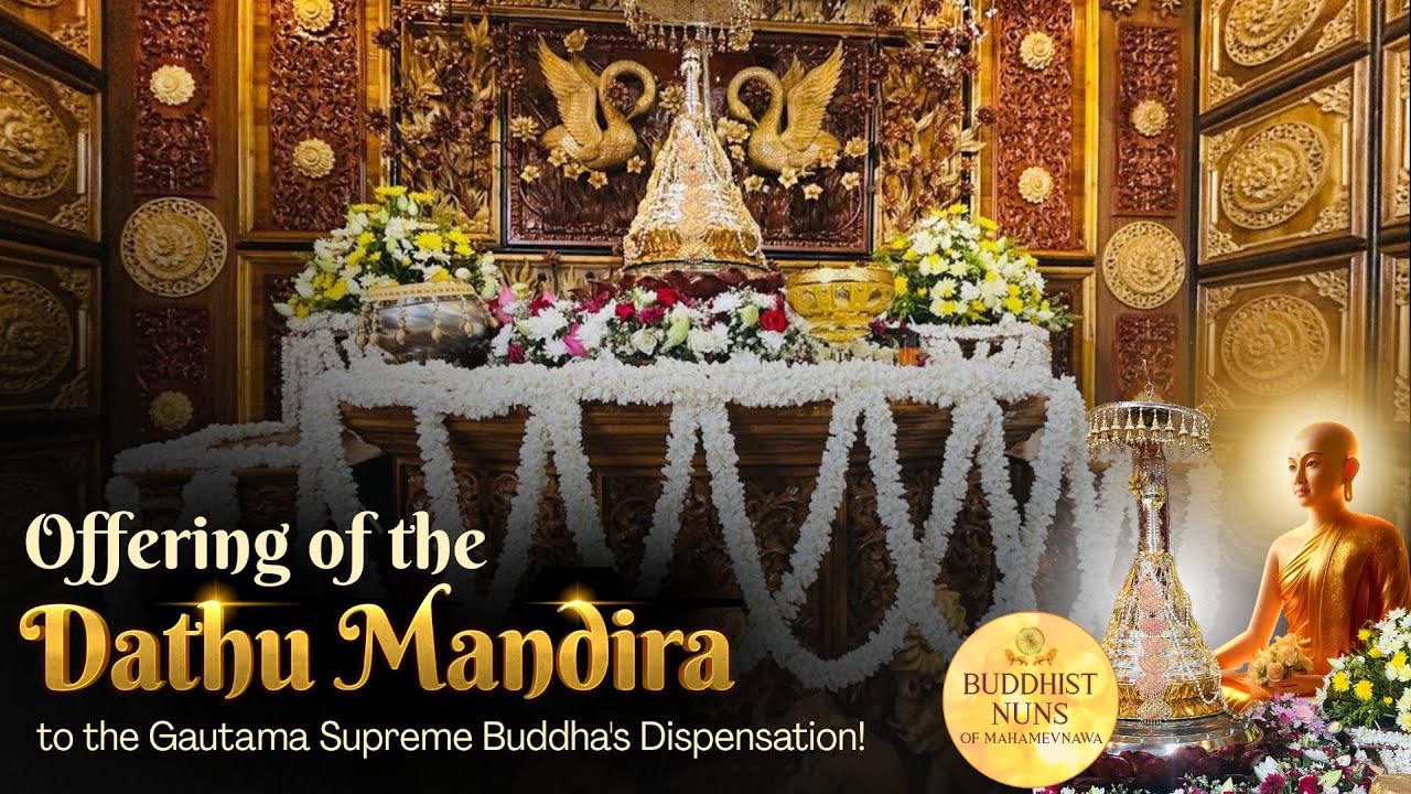 Offering of the Dathu Mandira enshrining the sacred relics of Arahant ...