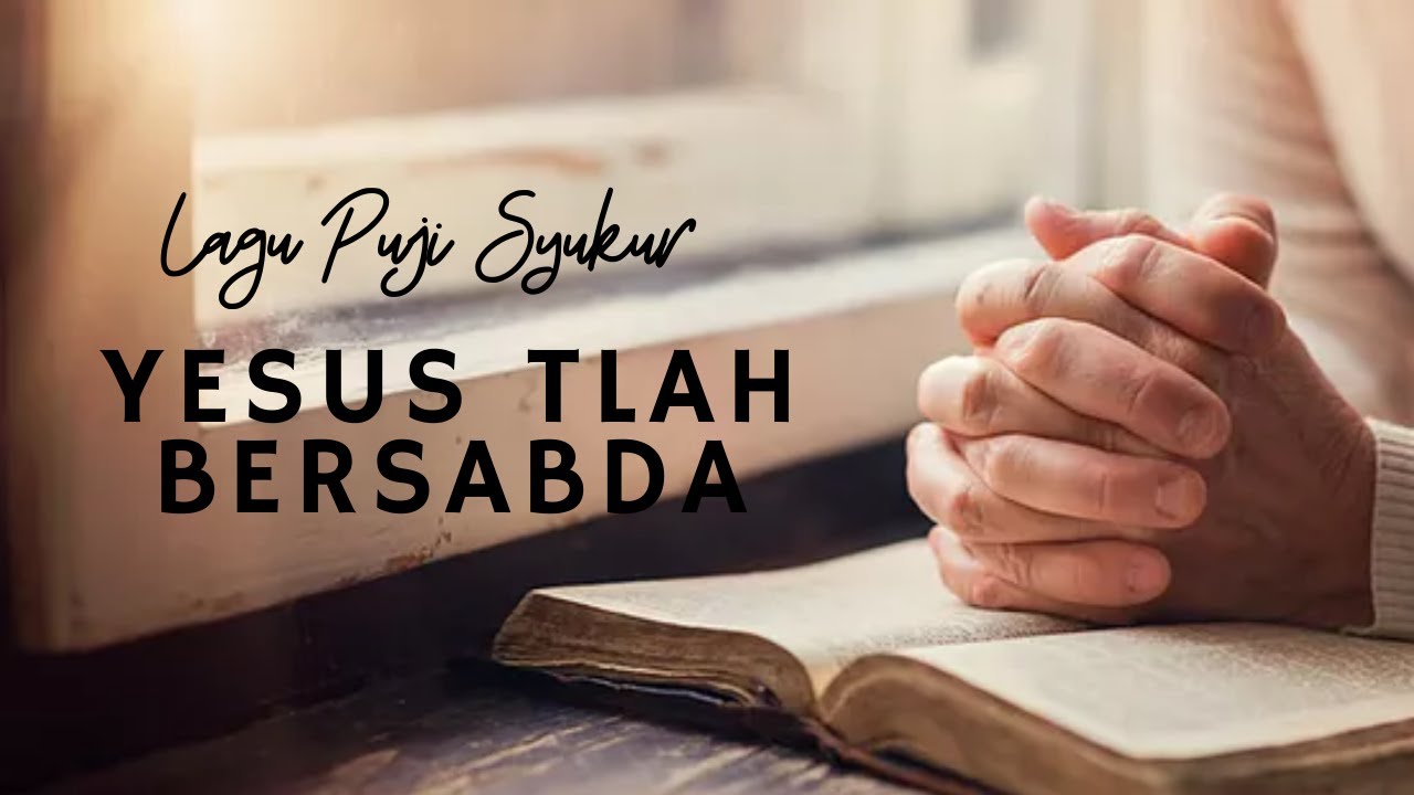 Lagu Puji Syukur 365 - Yesus Tlah Bersabda - YouTube