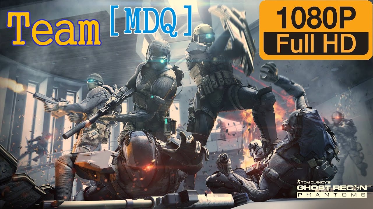 1080p 60fps tom clancy's ghost recon phantoms CLAN MDQ #deaths2 - YouTube