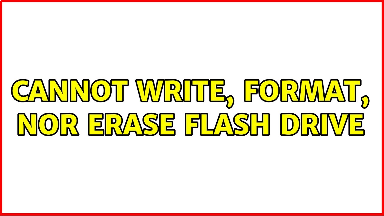 Cannot write, format, nor erase flash drive (3 Solutions!!) - YouTube