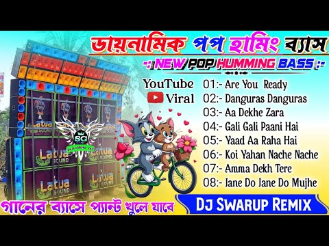 NEW HINDI POP BASS SPECIAL HUMMING SONGS // DJ SWARUP REMIX // Dynamic ...