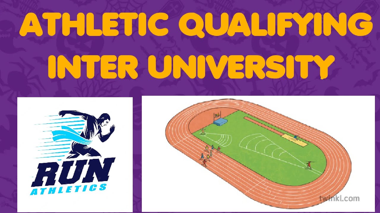Athletic Qualifying Inter University|| How to Qualify Inter University ...