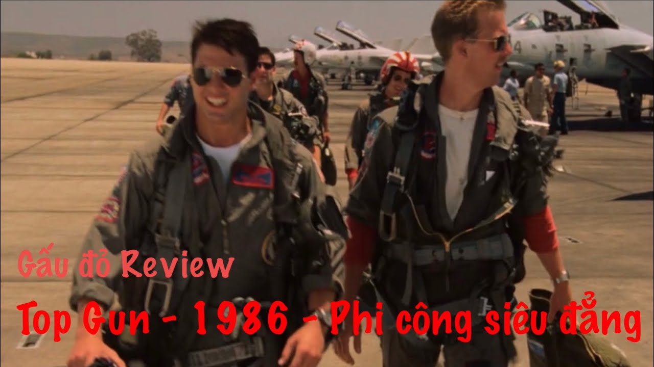Gấu Đỏ Review: Top Gun 1986. Phi công siêu đẳng 1. - YouTube