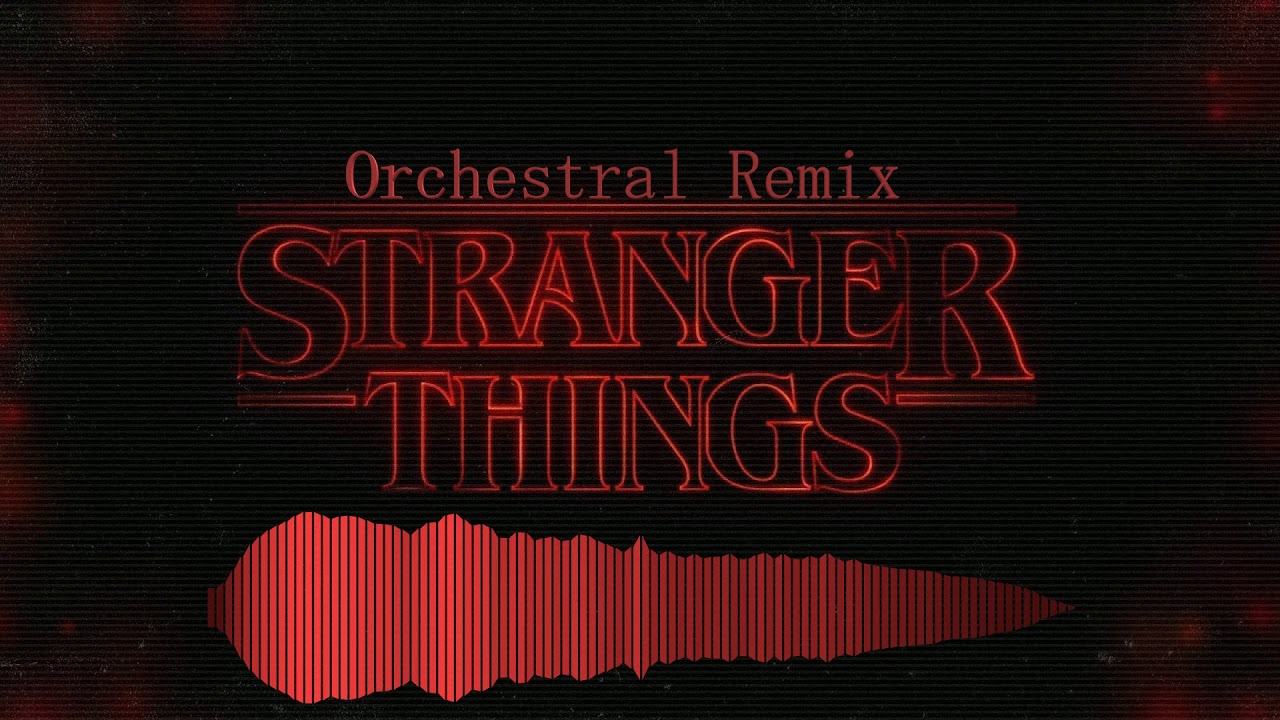 Stranger Things Theme (Epic Orchestral Remix) - YouTube