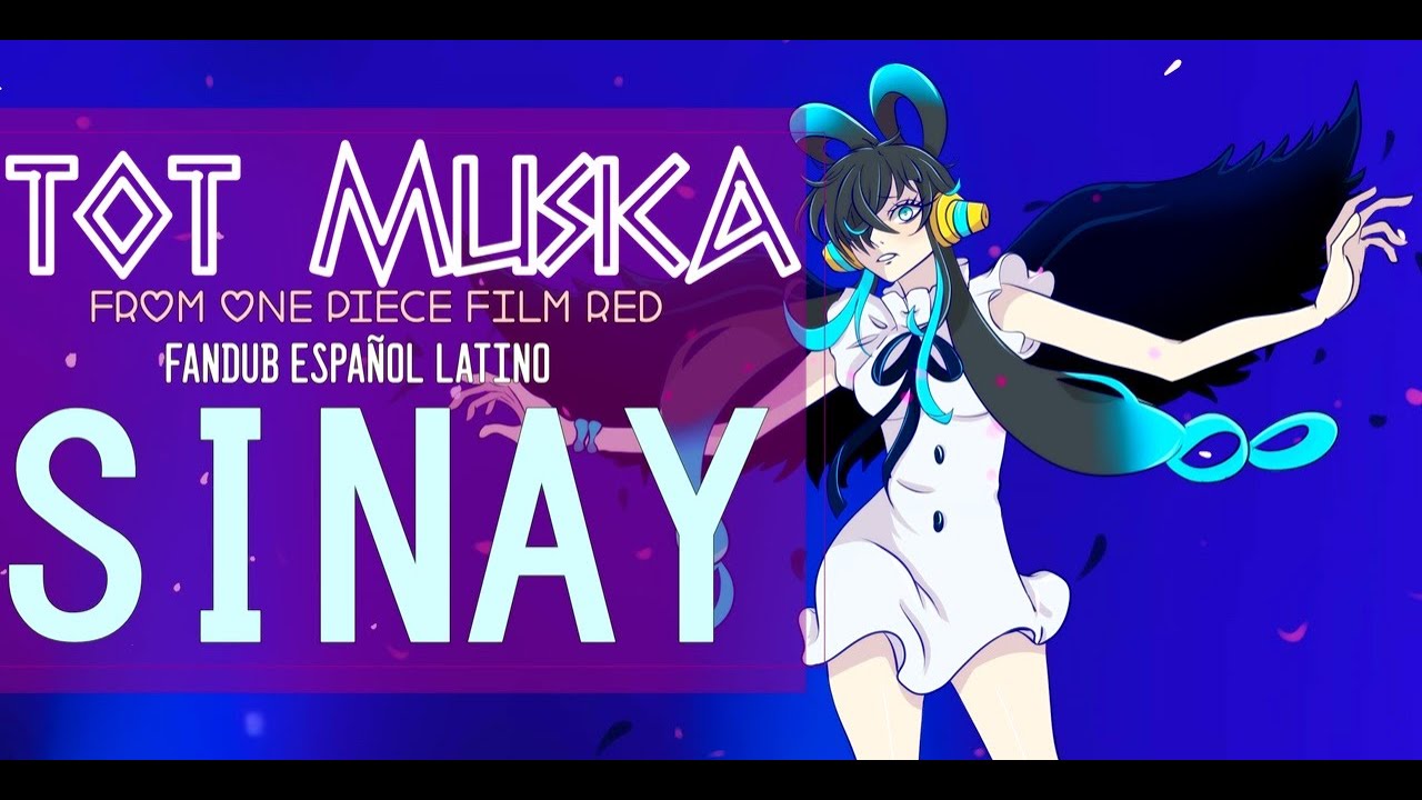 Tot Musica「Ado/ from ONE PIECE FILM RED」Fandub Español Latino【SINAY ...