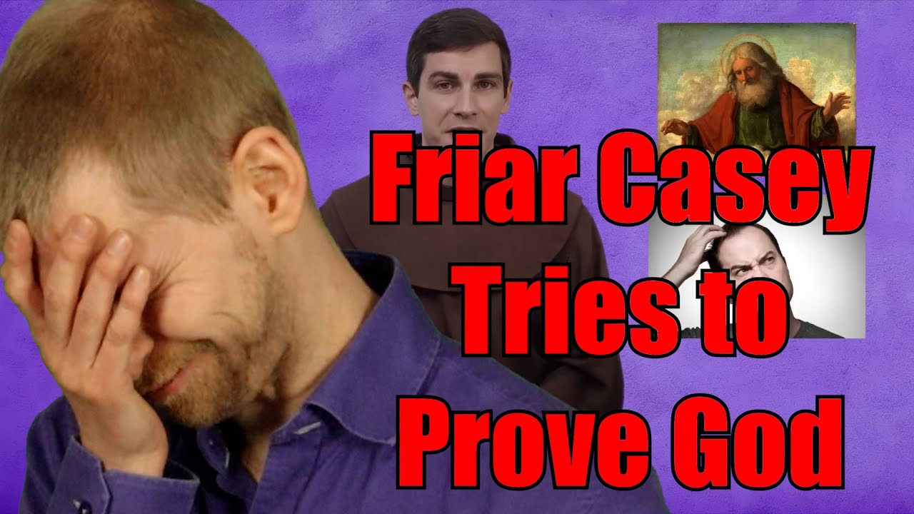 Friar Casey Tries to Prove God - YouTube
