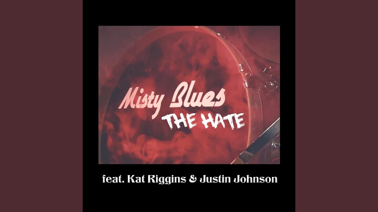 The Hate (feat. Kat Riggins & Justin Johnson) - YouTube