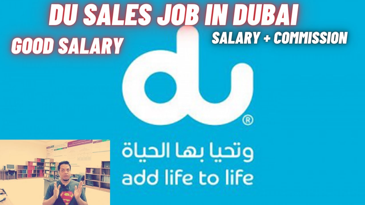 Sales Job in DU Channel Partner Company in Dubai - Salary + Commission ...